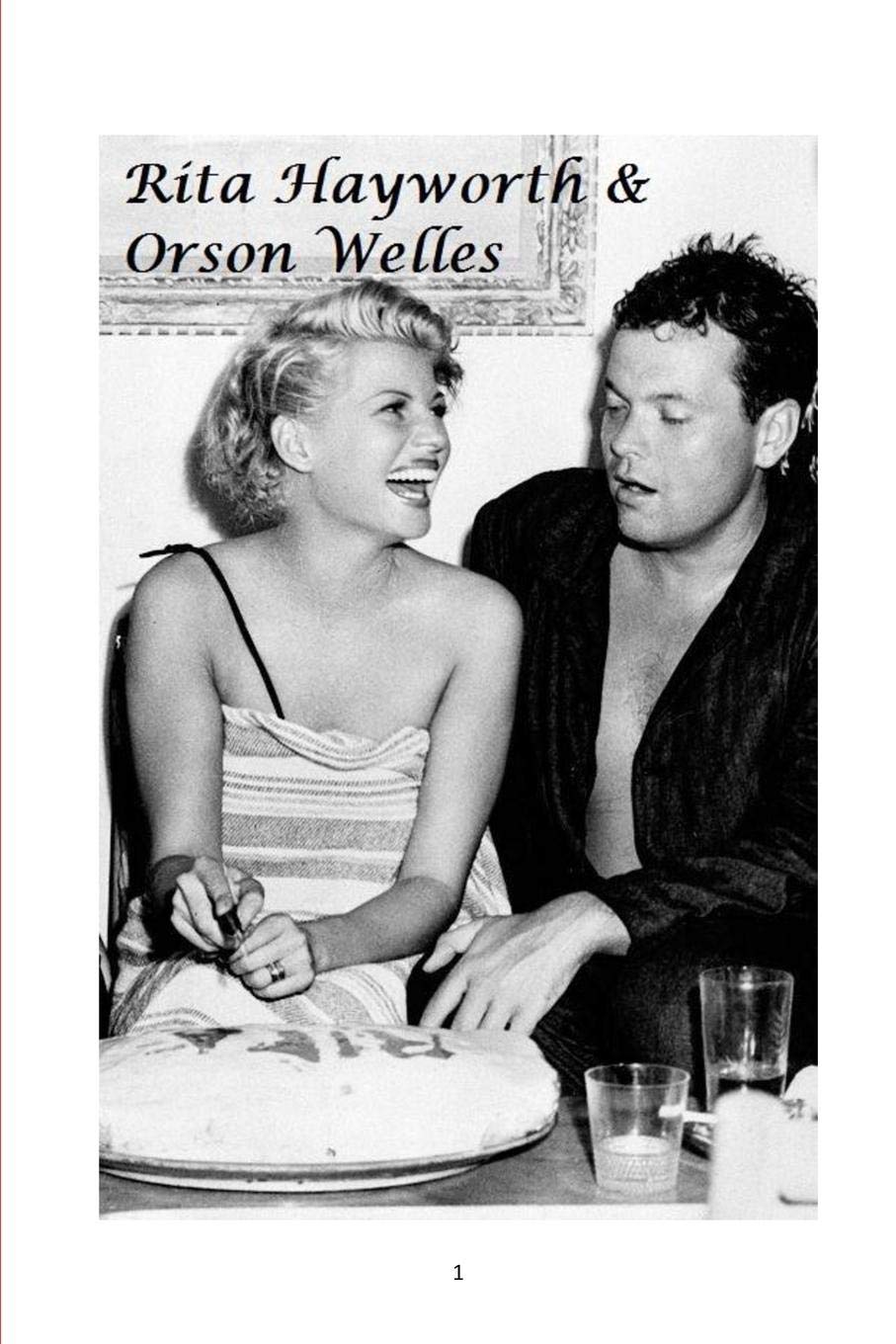 Rita Hayworth Et Orson Welles Big Red: A Novel Starring Rita Hayworth