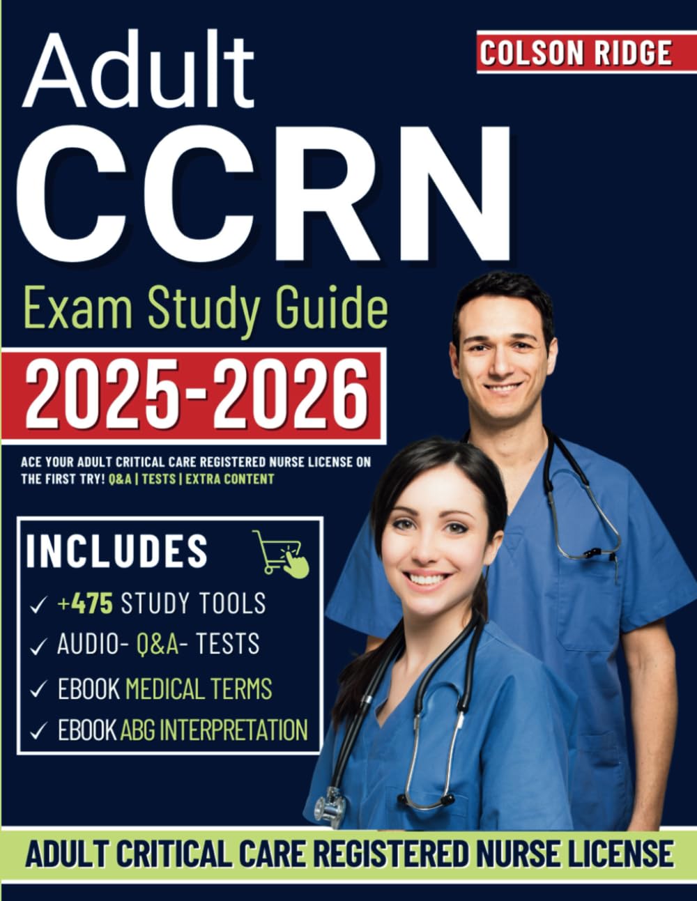 CCRN Exam Study Guide: Ace your Adult Critical Care Registered Nurse ...