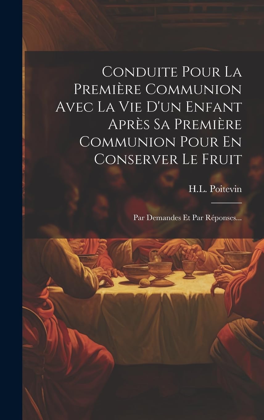 Conduite Pour La Première Communion Avec La Vie D'un Enfant Après Sa ...