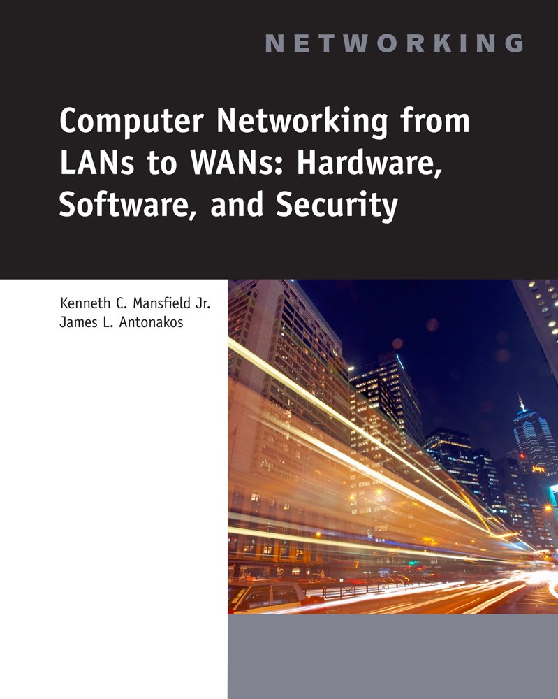 Computer Networking for LANs to WANs: Hardware, Software and Security ...