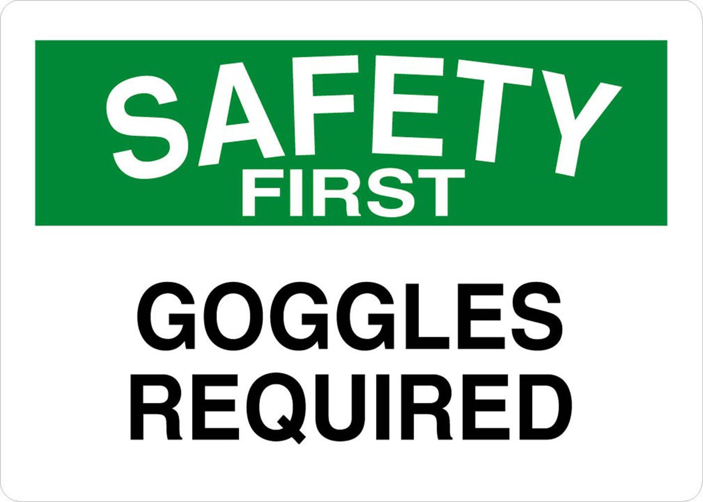 Goggles Required Safety First OSHA / ANSI LABEL DECAL STICKER Sticks to ...