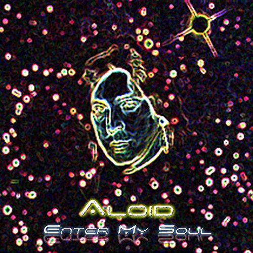 Play Enter My Soul by Aloid on Amazon Music