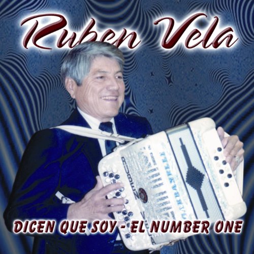 Amazon.com: Dicen Que Soy "El Number One" : Ruben Vela: Digital Music