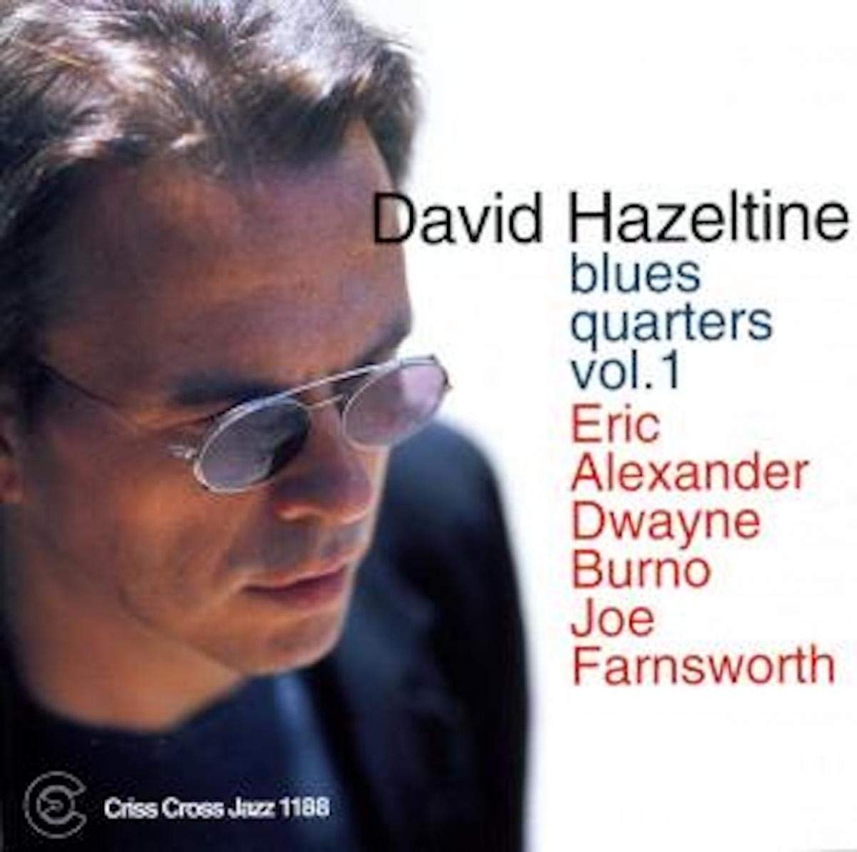 David Hazeltine, Joe Farnsworth, Dwayne Burno - Blues Quarters Vol 1 ...