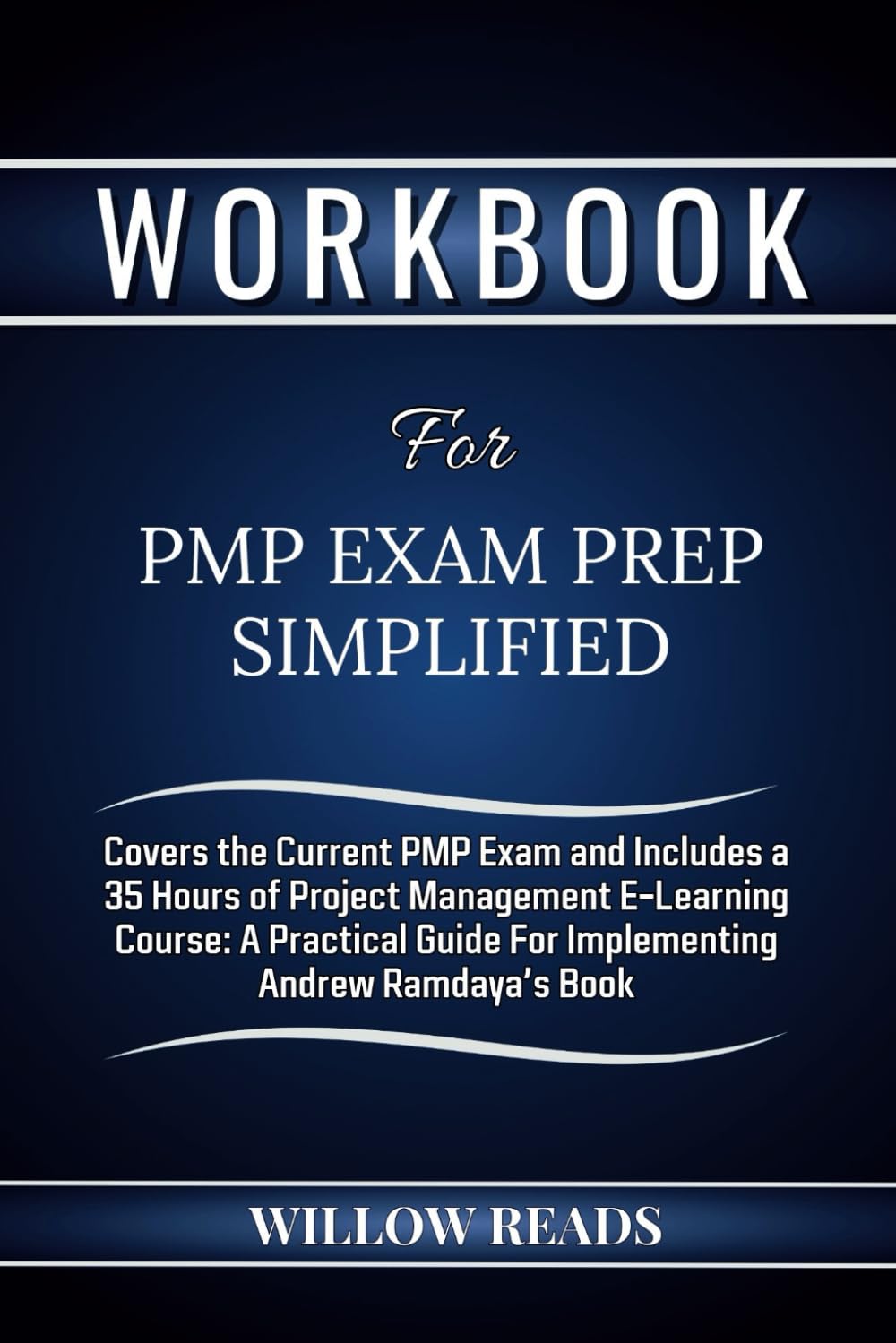 Workbook For Pmp Exam Prep Simplified: Covers the Current PMP Exam and ...