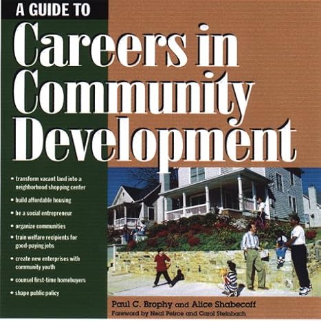 A Guide to Careers in Community Development: Paul Brophy, Alice ...