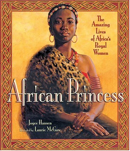 African Princess : The Amazing Lives of Africa's Royal Women: Hansen ...