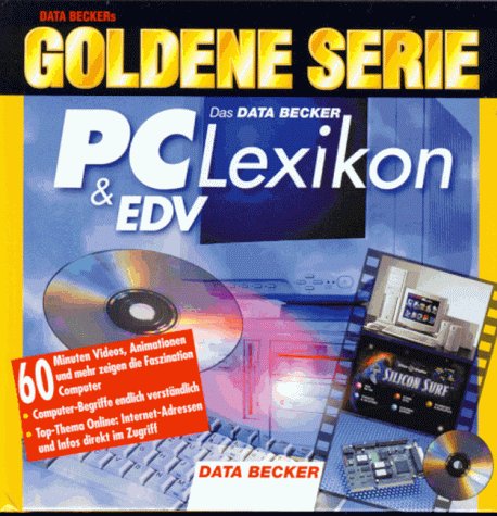 Goldene Serie. Das DATA BECKER PC und EDV Lexikon. CD- ROM für Windows ...
