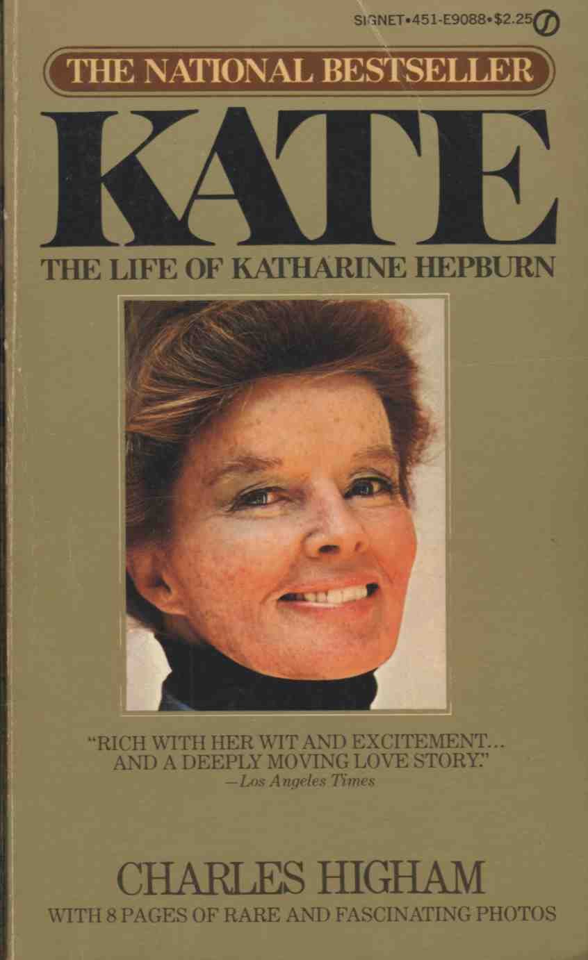 Kate: The Life of Katharine Hepburn: Higham, Charles: 9780451069443 ...