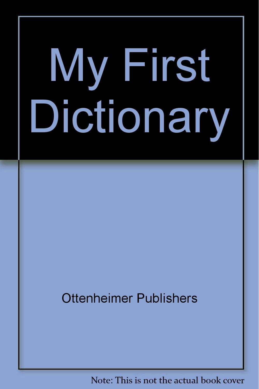 My First Dictionary: Ottenheimer Publishers: Amazon.com: Books