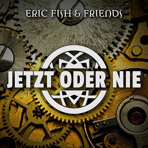 Amazon MusicでEric Fish & Eric Fish & FriendsのJetzt Oder Nieを再生する