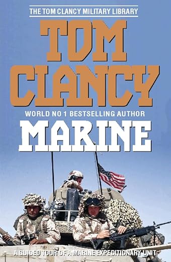 Marine: A Guided Tour of a Marine Expeditionary Unit (The Tom Clancy ...