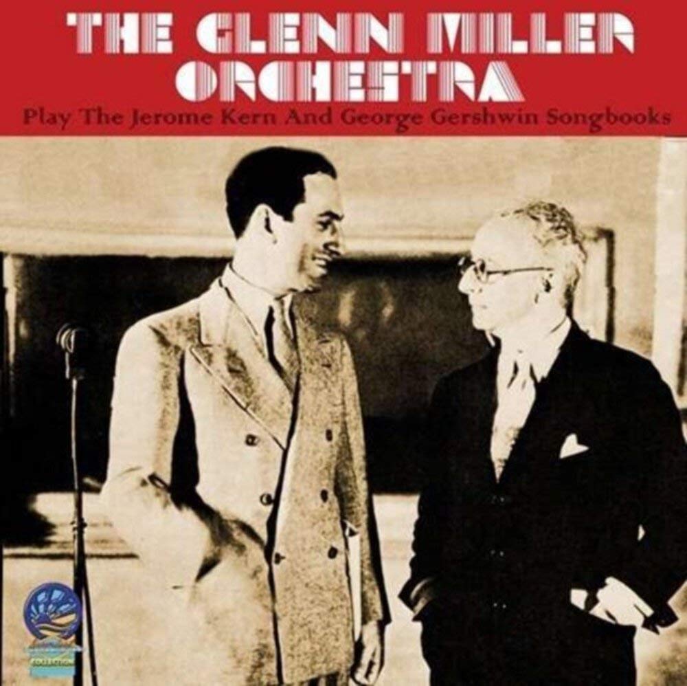 Glenn Miller, Jerome Kern, Johnny Mercer, E.Y. "Yip" Harburg, Gus Kahn ...