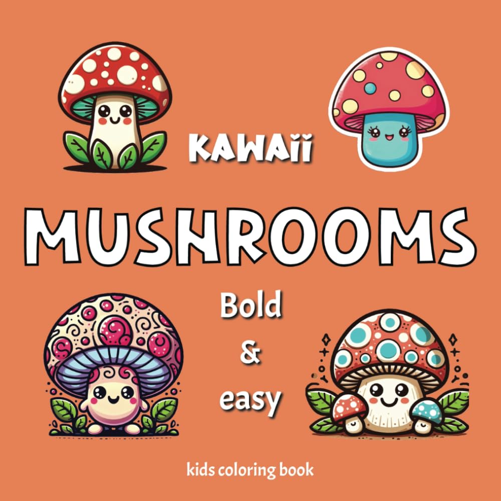 Bold & Easy Kawaii Mushrooms Coloring Book: Cute and simple designs of ...