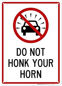 Amazon.com : Do Not Honk Your Horn Sign, 10"x14" Polyethylene, Fade ...