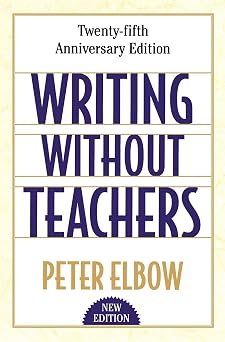 Amazon.com: Writing without Teachers: 9780195120165: Elbow, Peter: Books