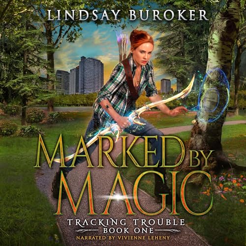 Marked by Magic: An Urban Fantasy Adventure (Tracking Trouble, Book 1 ...