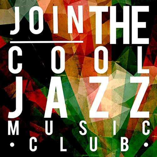 Amazon.co.jp: Join the Cool Jazz Music Club : Cool Jazz Music Club ...