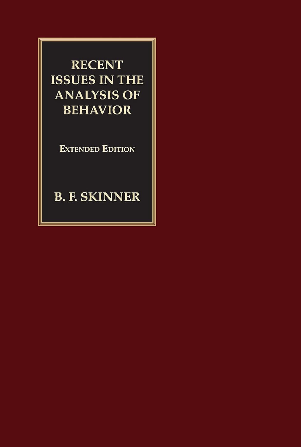 Amazon.com: Recent Issues in the Analysis of Behavior: An Extended ...