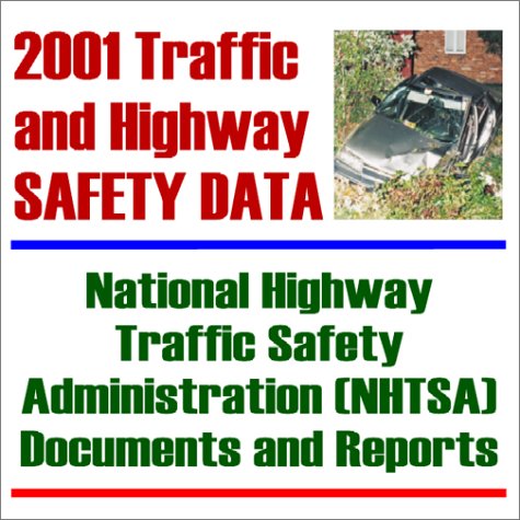2001 Traffic and Highway Safety Data : National Highway Traffic Safety ...