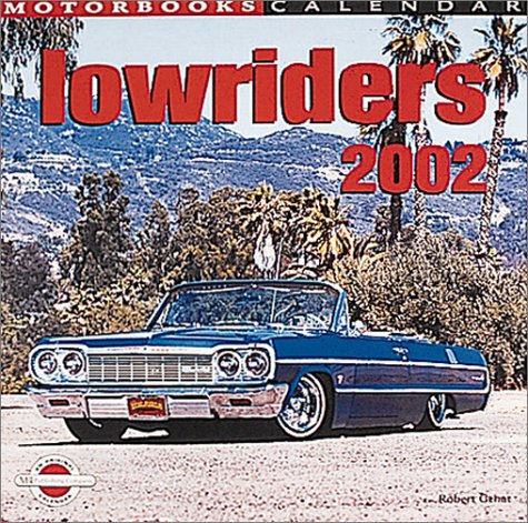 Lowriders 2002 Calendar: Genat, Robert: 9780760310410: Amazon.com: Books