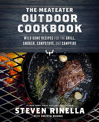 Amazon.com: The MeatEater Outdoor Cookbook: Wild Game Recipes for the ...