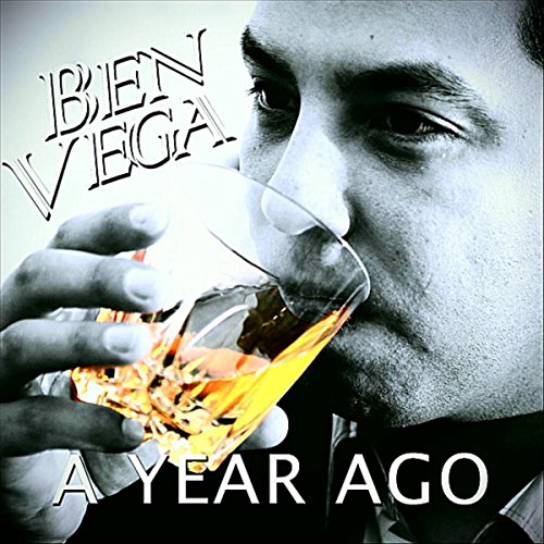 Amazon.com: A Year Ago : Ben Vega: Digital Music