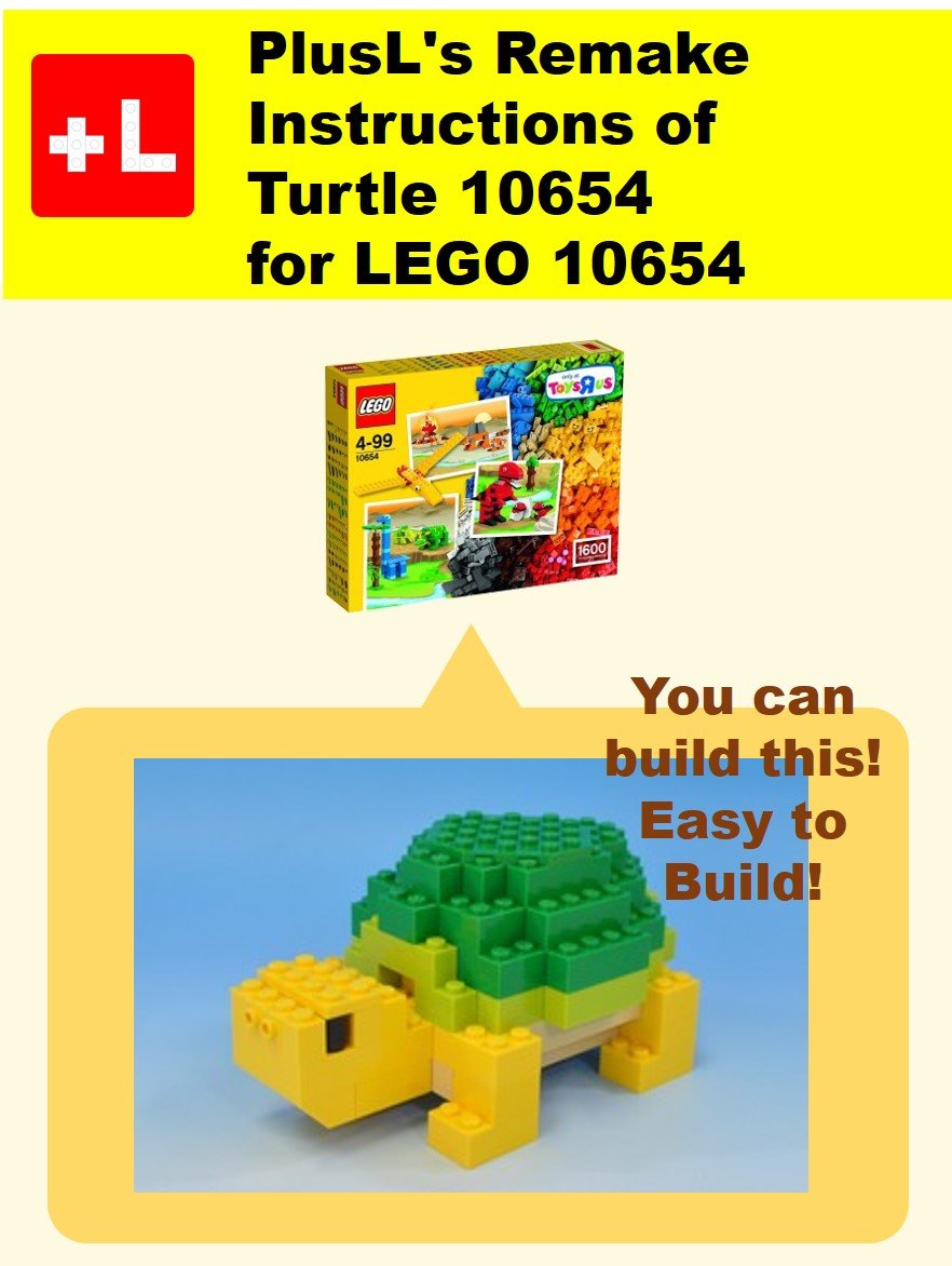 PlusL's Remake Instructions of Turtle 10654 for LEGO 10654: You can ...
