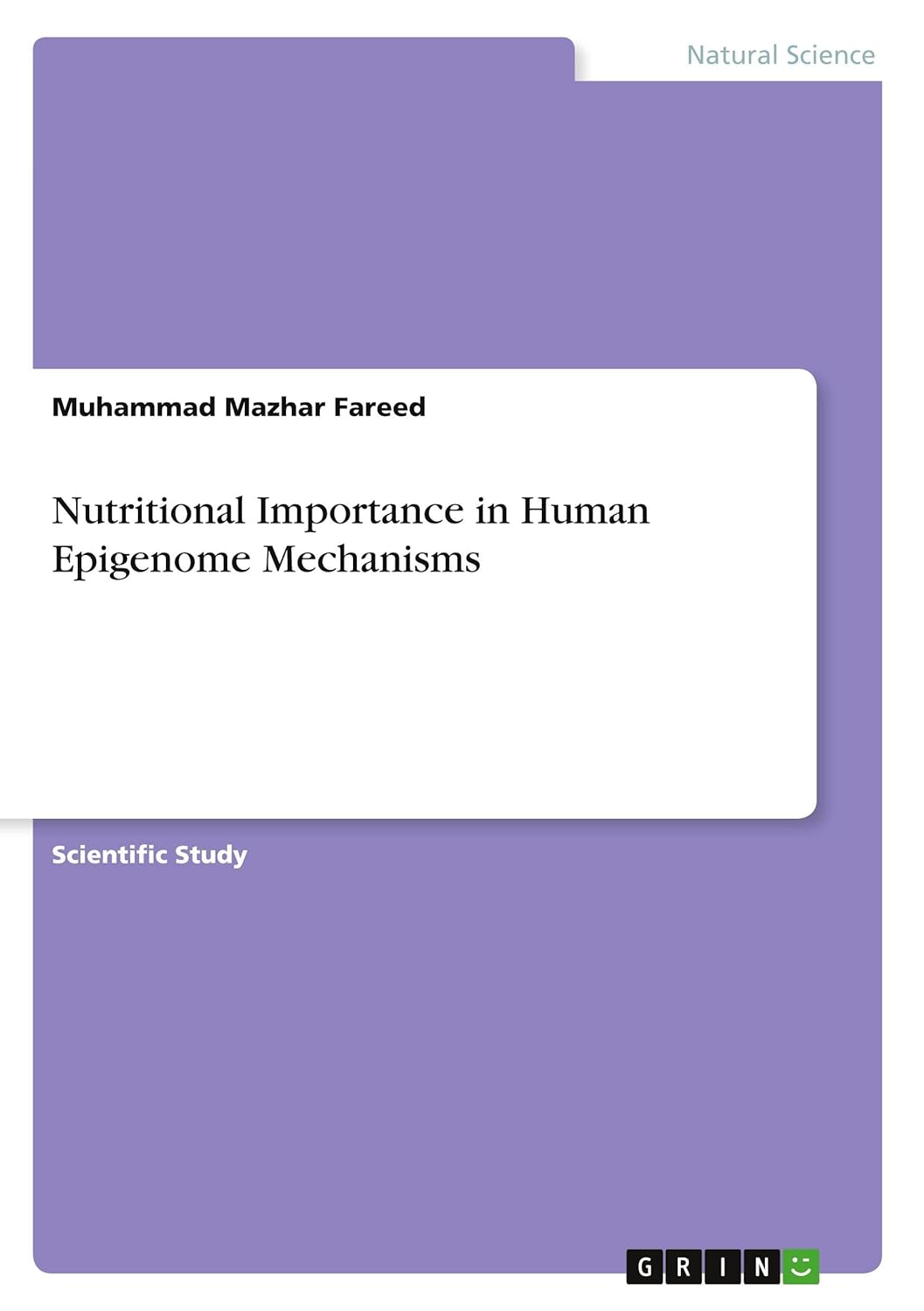 Nutritional Importance in Human Epigenome Mechanisms: Fareed, Muhammad ...