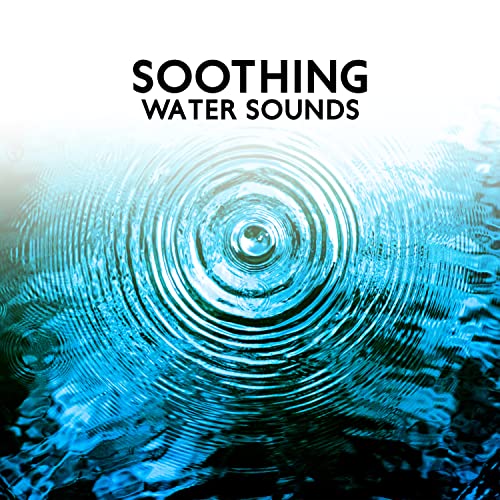 Écouter Soothing Water Sounds: Healing Sounds for Meditation, Relaxing ...