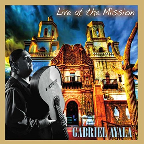Amazon.com: Live At the Mission : Gabriel Ayala: Digital Music