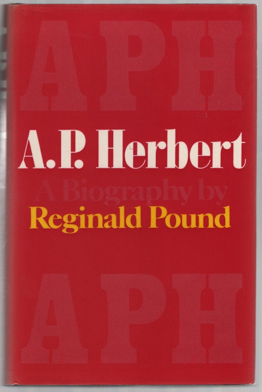 A. P. Herbert: A biography: Pound, Reginald: 9780718113902: Amazon.com ...
