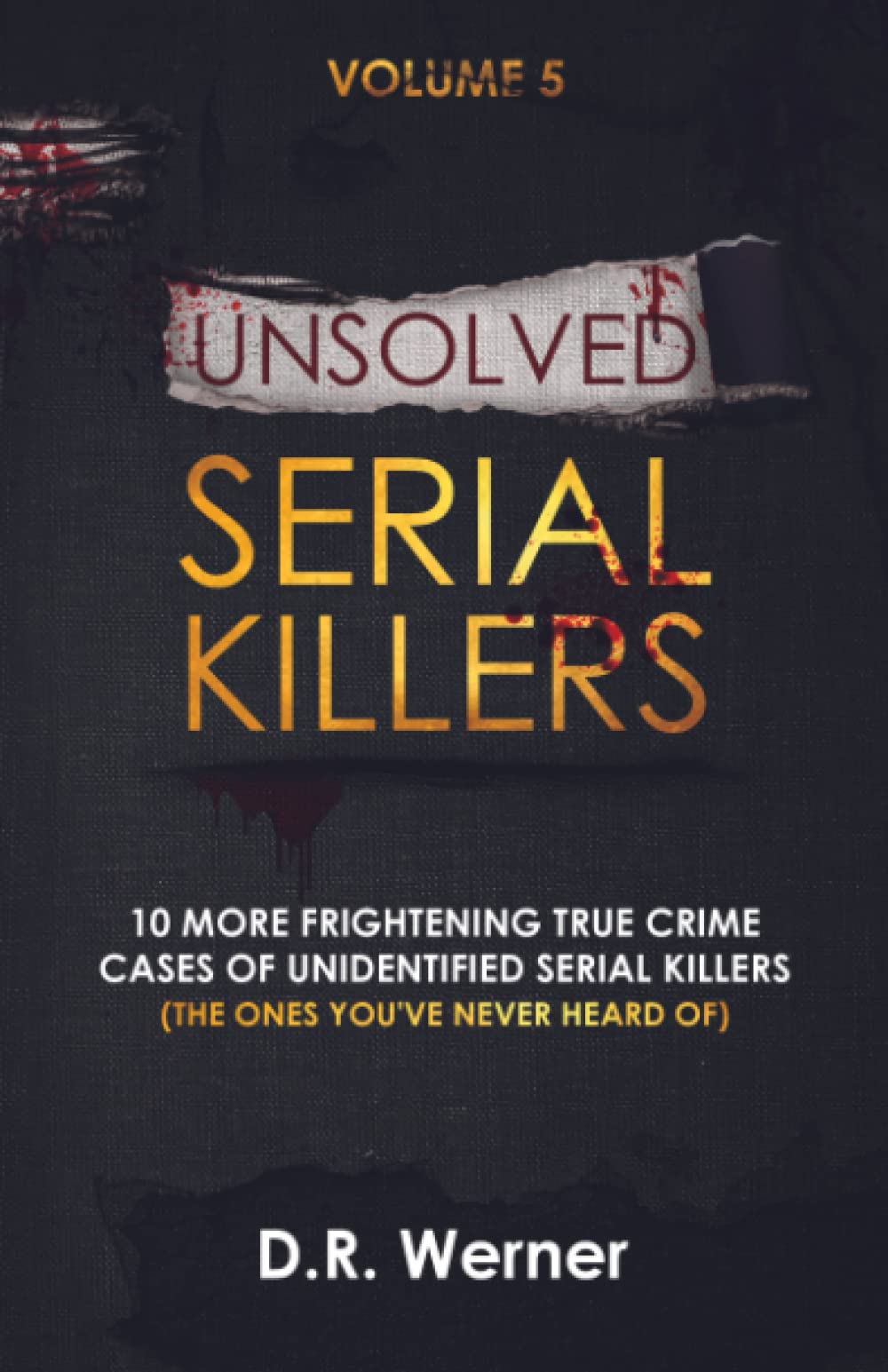 Unsolved Serial Killers: 10 Frightening True Crime Cases of ...