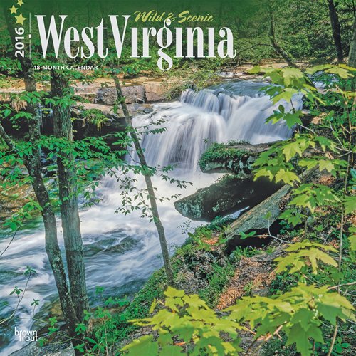 Wild & Scenic West Virginia 2016 Calendar : Browntrout Publishers ...