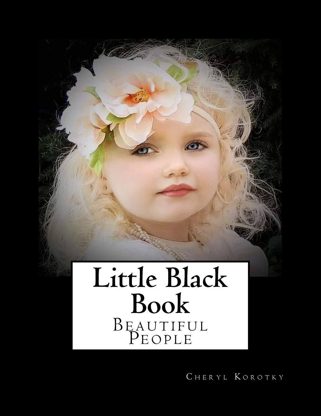 Amazon.com: Little Black Book: Beautiful People: 9781717553126: Korotky ...