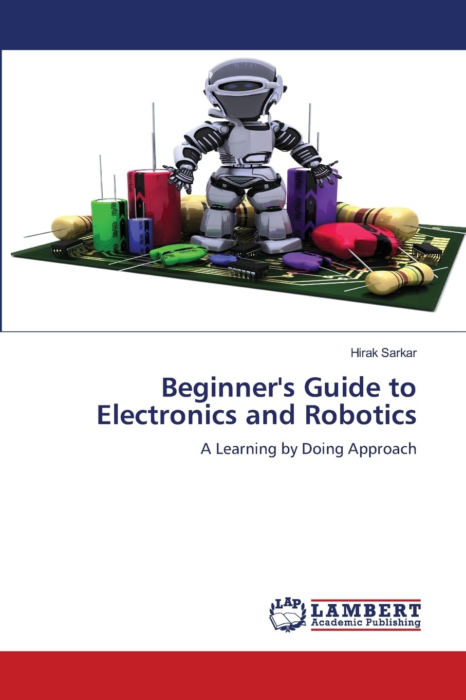 Buy Beginner's Guide to Electronics and Robotics Book Online at Low ...