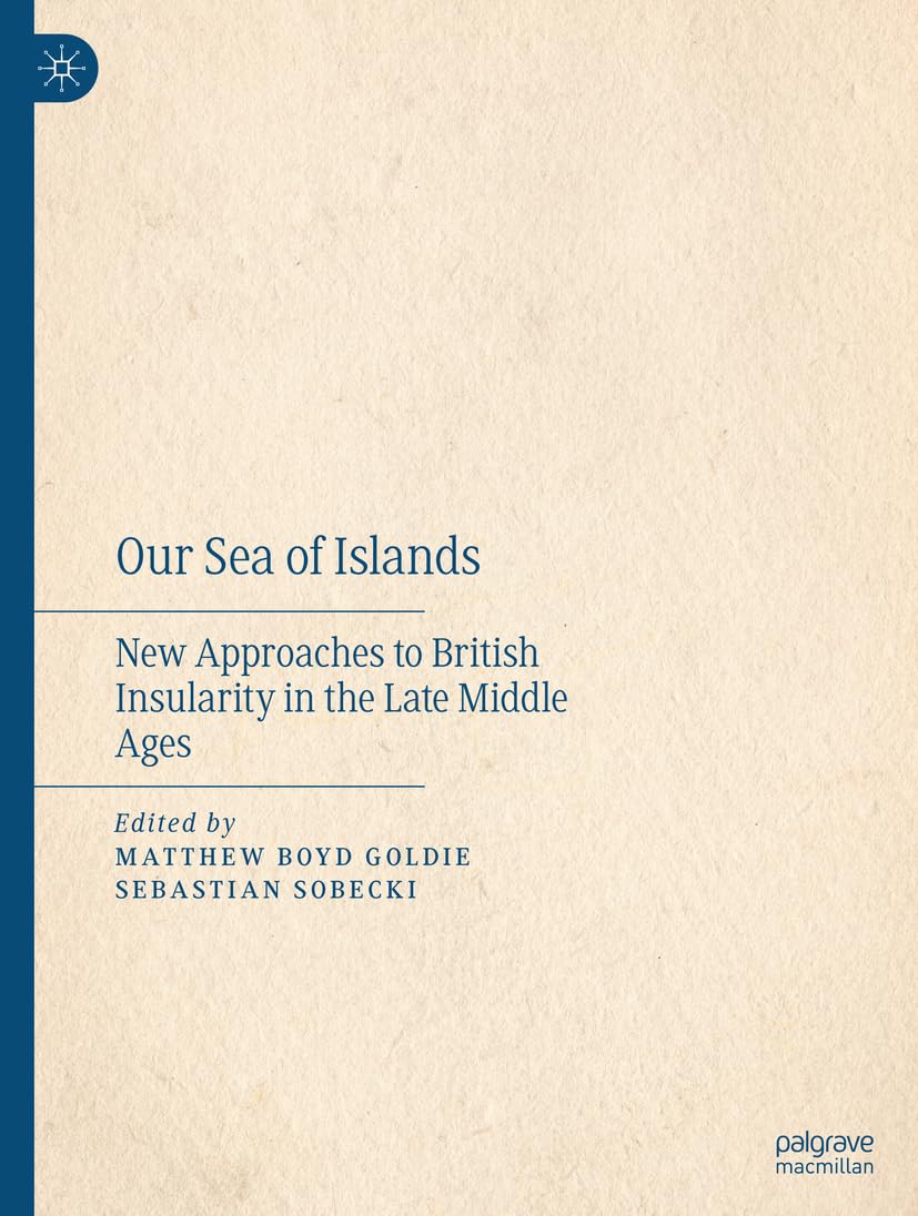 Buy Our Sea of Islands: New Approaches to British Insularity in the ...