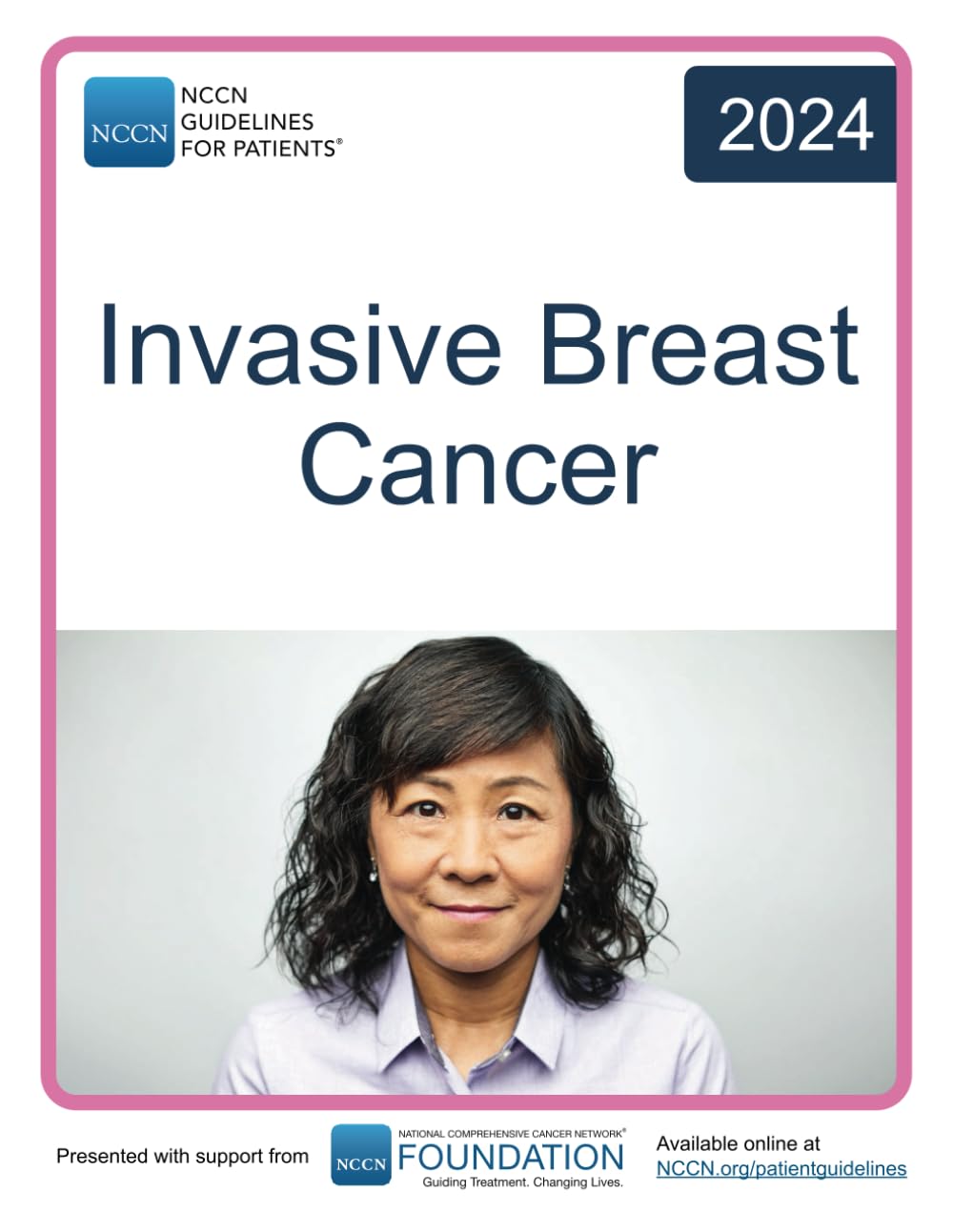 NCCN Guidelines for Patients® Invasive Breast Cancer: National Comprehensive Cancer Network ...