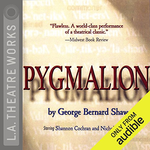 Pygmalion (Audio Download): George Bernard Shaw, Shannon Cochran ...