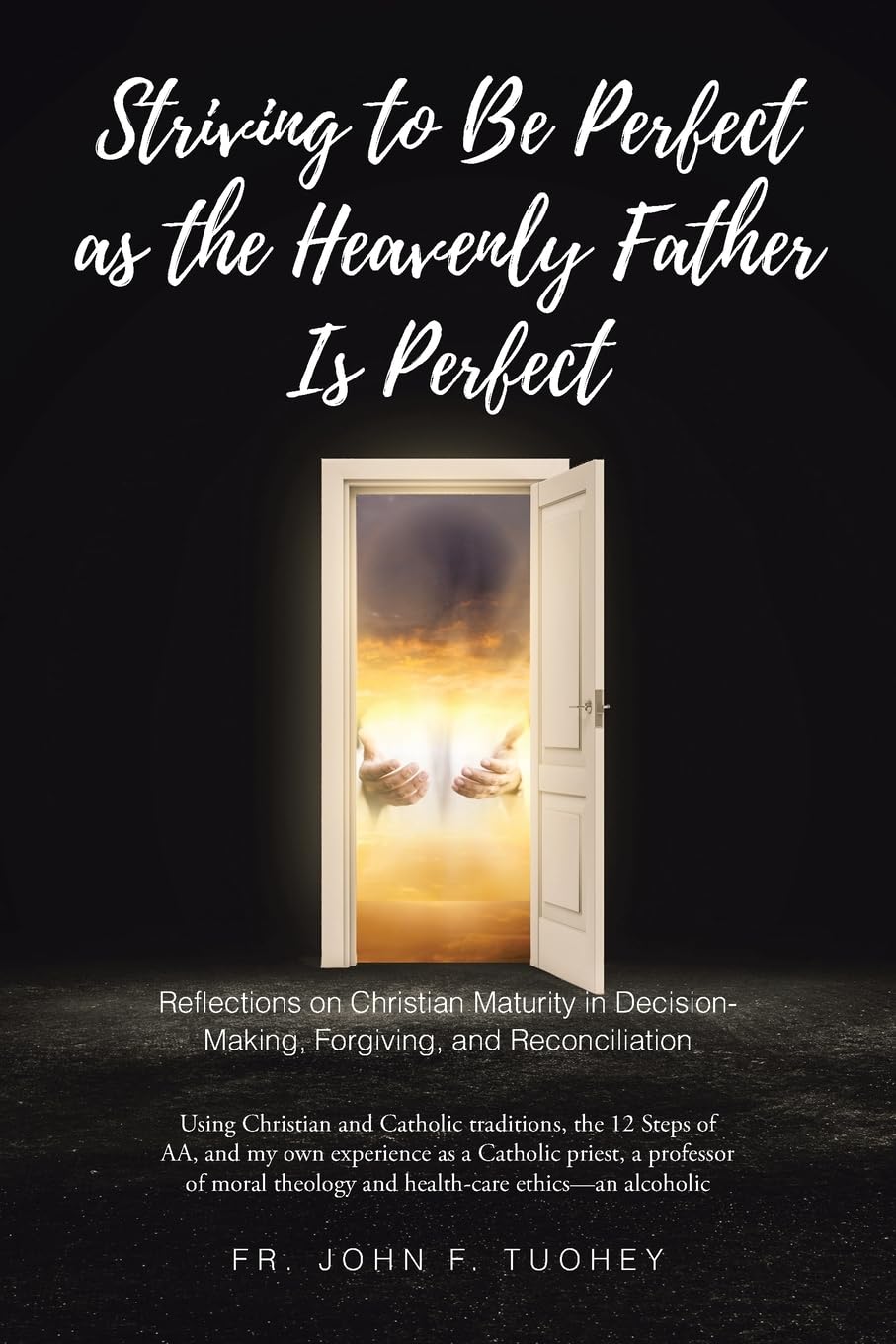 Striving to Be Perfect as the Heavenly Father Is Perfect: Reflections ...