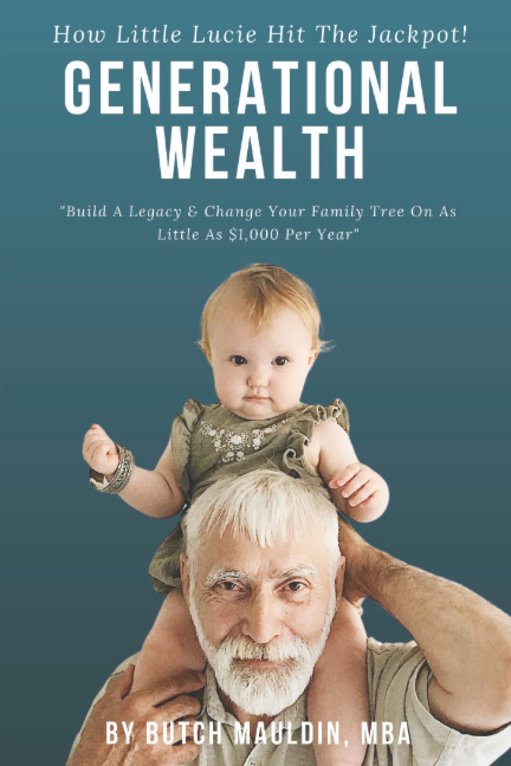Generational Wealth: Build A Legacy & Change Your Family Tree On As ...