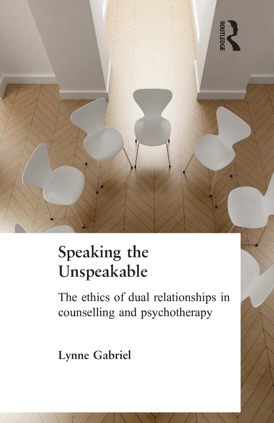 Amazon.com: Speaking the Unspeakable: The Ethics of Dual Relationships ...