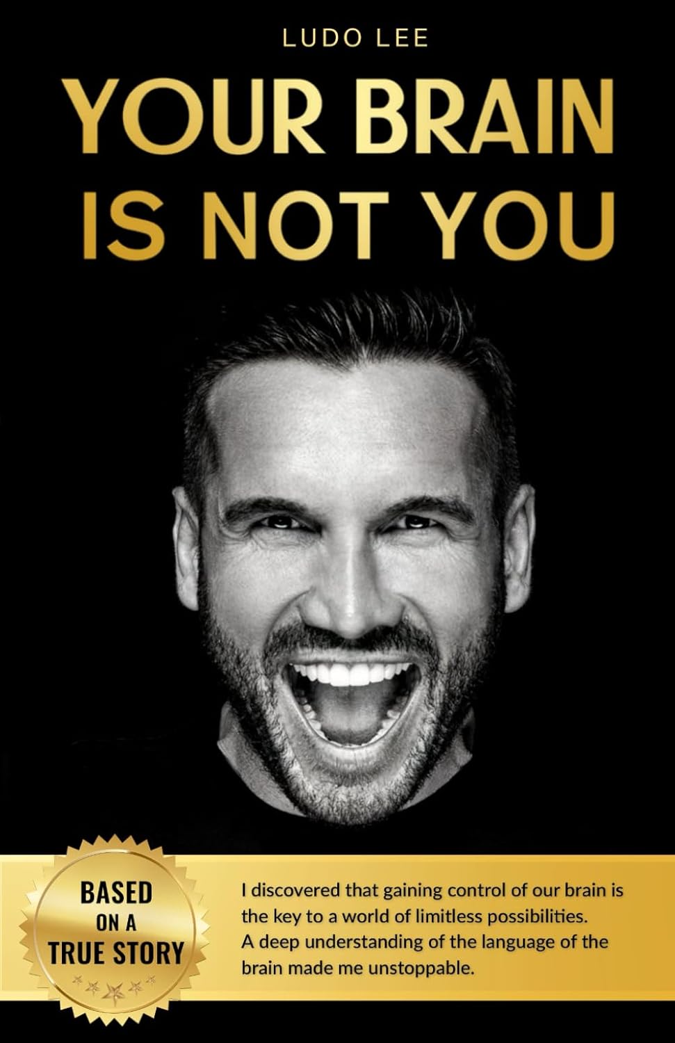 Amazon.com: Your Brain Is Not You: I discovered that gaining control of ...