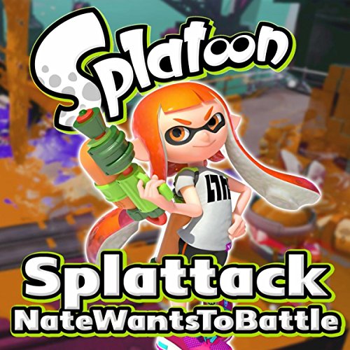Amazon.com: Splatoon - Splattack : NateWantsToBattle: Digital Music