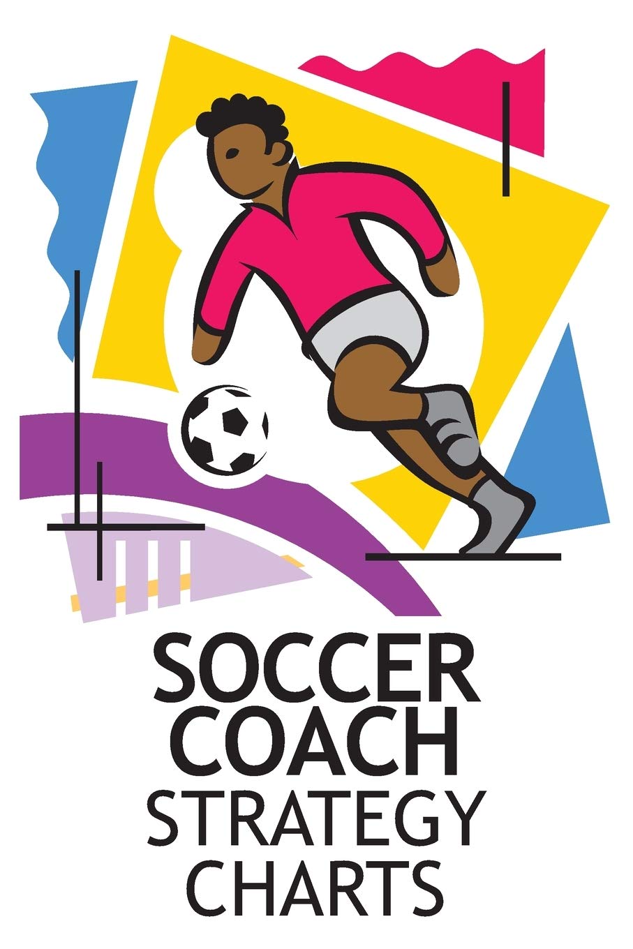 Soccer Coach Strategy Charts: Soccer Team Coaching Guide for Soccer ...