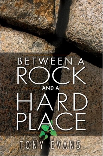 Between a Rock and a Hard Place: Evans, Tony: 9780802423269: Amazon.com ...