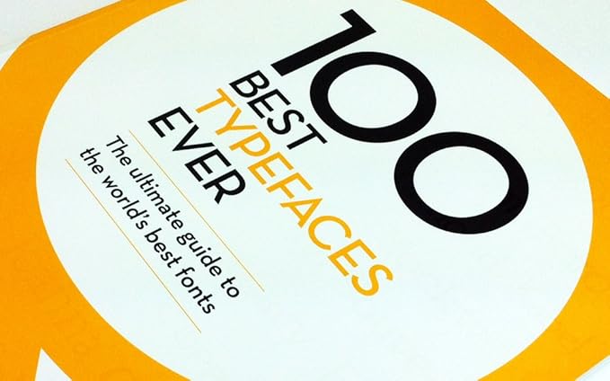 100 Best Typefaces Ever: the ultimate guide to the world's best fonts ...