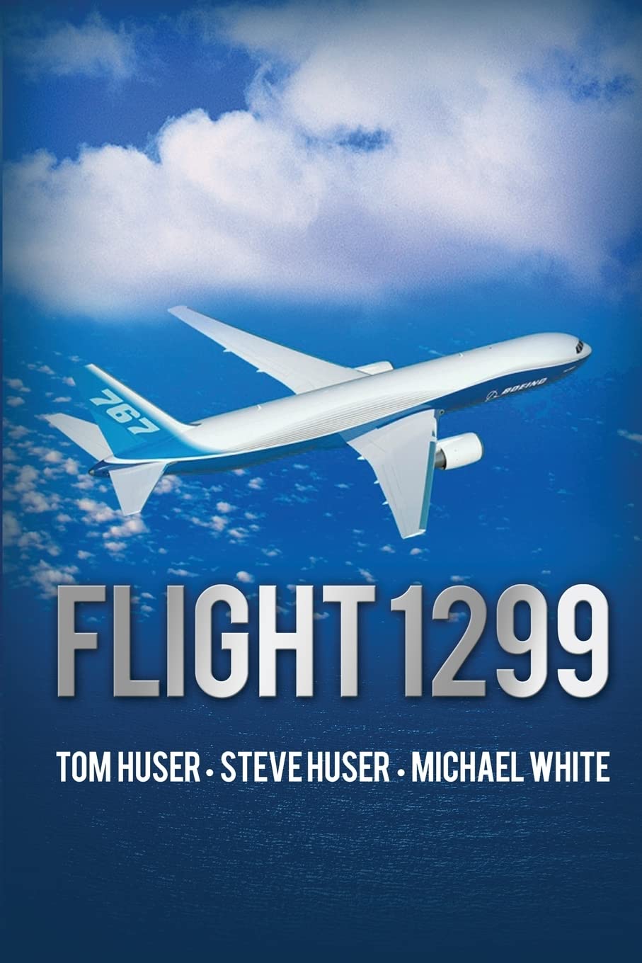 Amazon.com: Flight 1299: 9781480977730: Huser, Tom, Huser, Steve, White ...