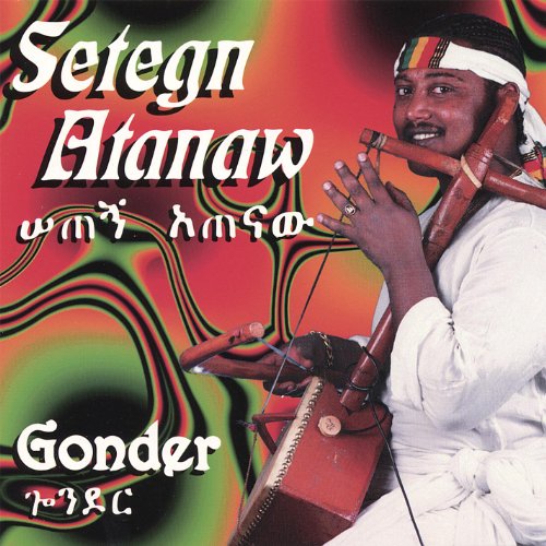 Play Gonder by Setegn Atanaw on Amazon Music