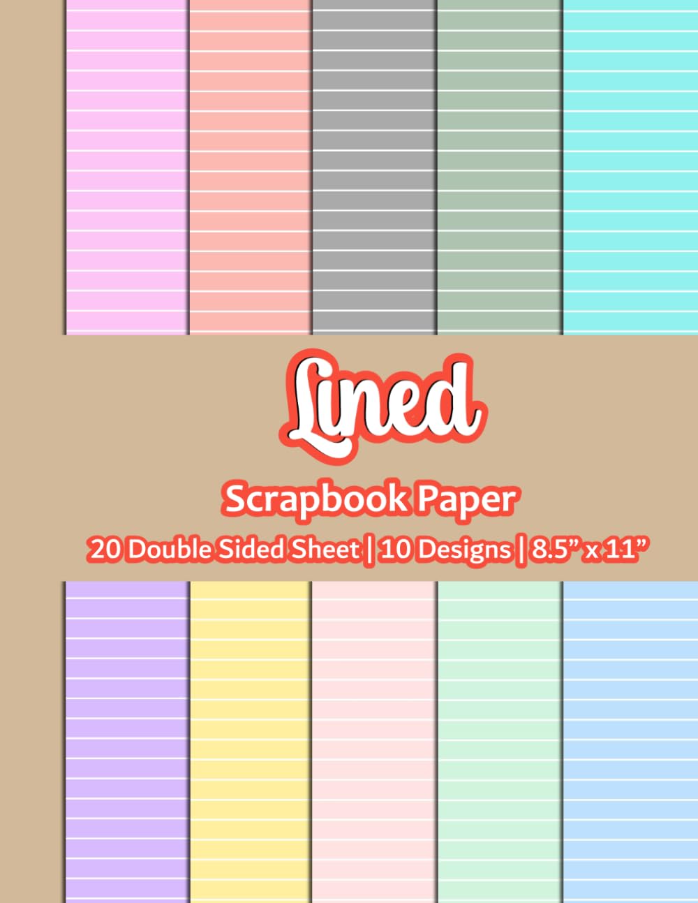 Lined Scrapbook Paper: Colorful Lined Patterns For Writing | 10 Designs ...